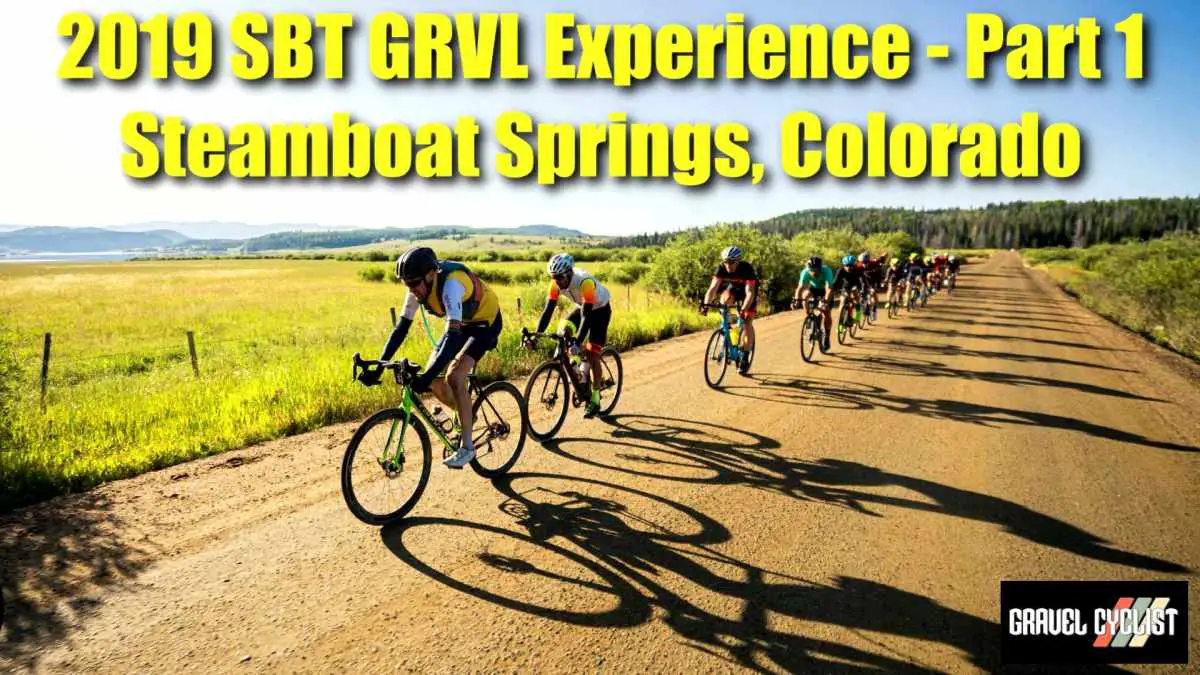 The 2019 SBT GRVL VIDEO Experience - Part One – Steamboat Springs ...