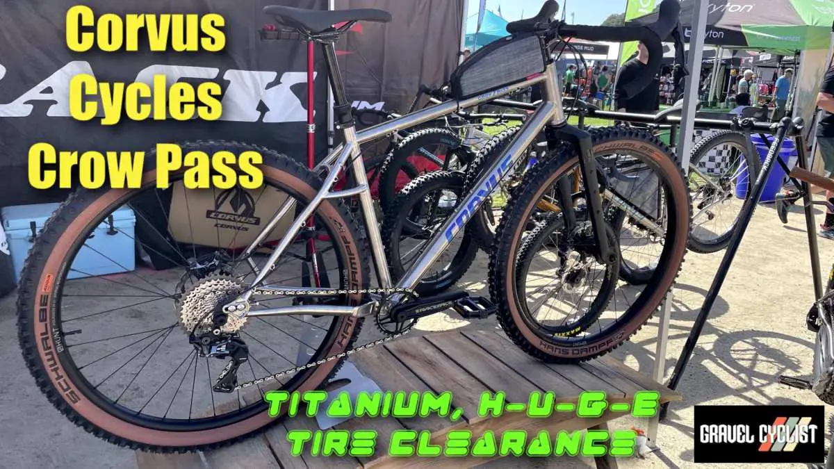 Corvus Cycles Crow Pass: Titanium with H-U-G-E Tire Clearance - Gravel ...