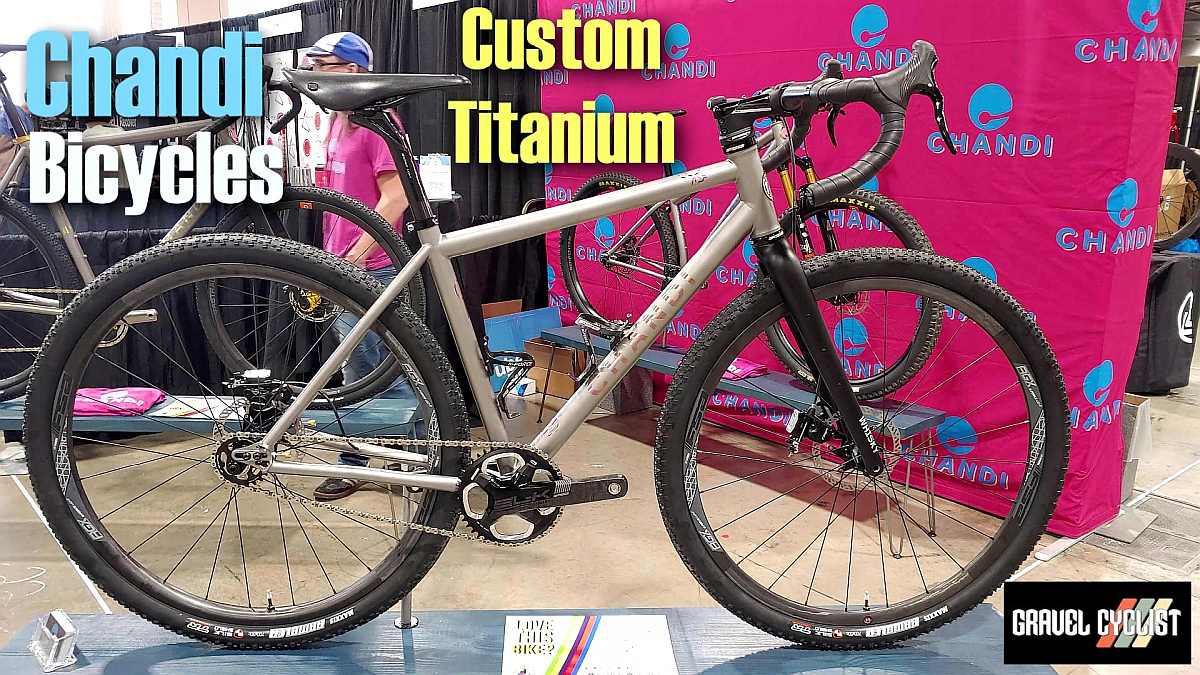 Chandi Bicycles: Custom Titanium Gravel, Anything! 2022 Philly Bike ...