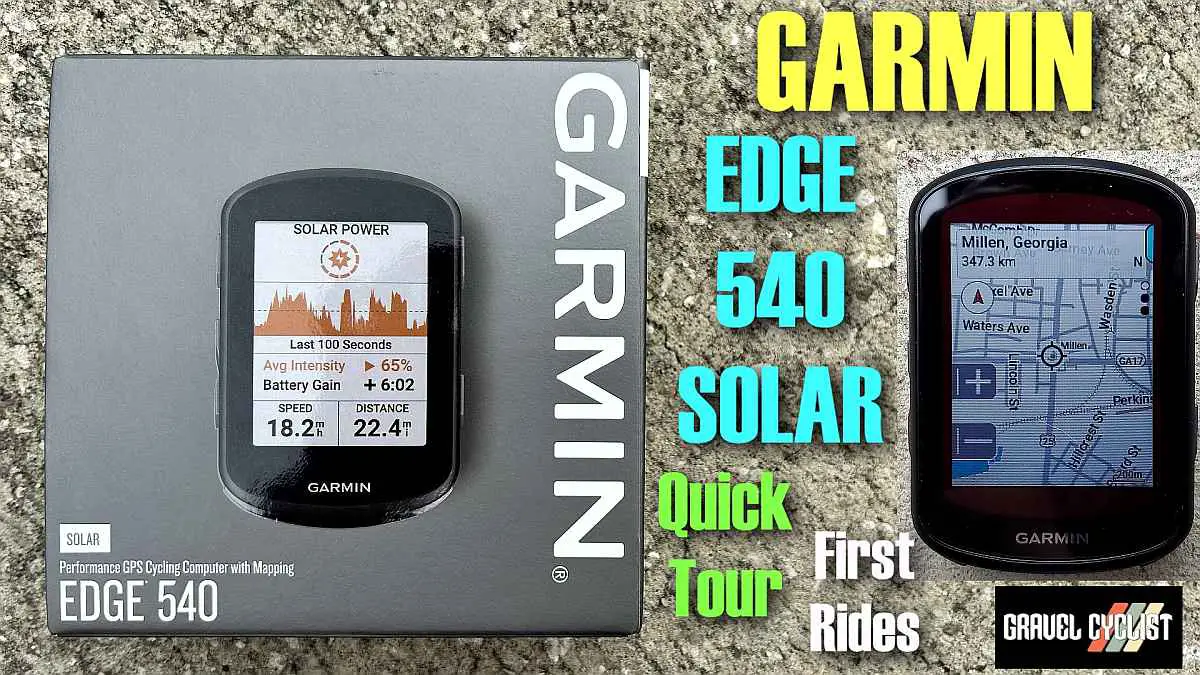 GARMIN EDGE 540 SOLAR: Quick Tour & First Rides - Gravel Cyclist