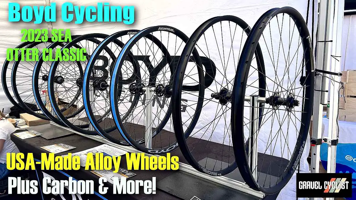 Boyd Cycling: USA-Made Alloy Wheels & More! 2023 Sea Otter - Gravel Cyclist