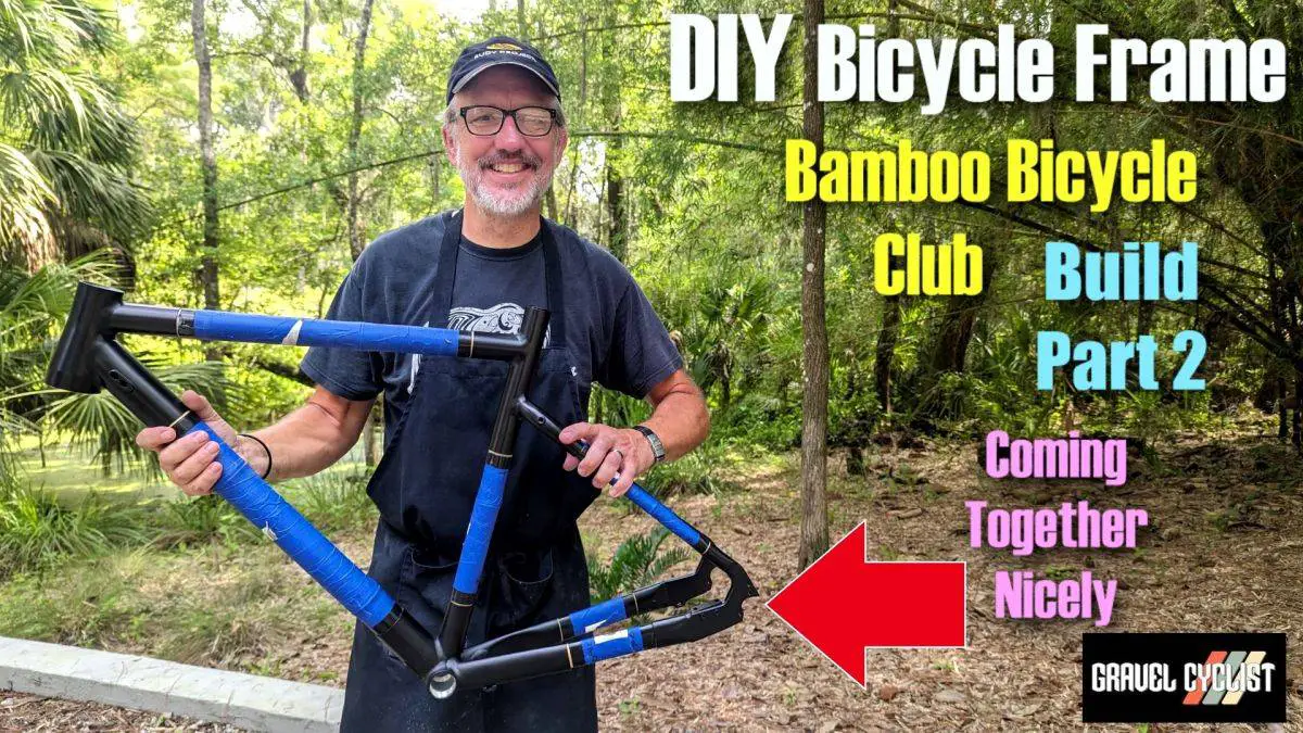DIY Bicycle Frame: Bamboo Bicycle Club - Build Part Two - Gravel Cyclist