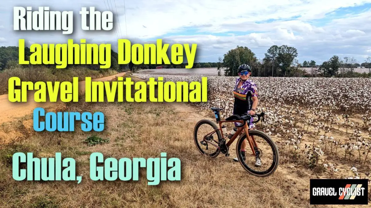 Riding the Laughing Donkey Gravel Invitational Course: Chula, Georgia - Gravel Cyclist