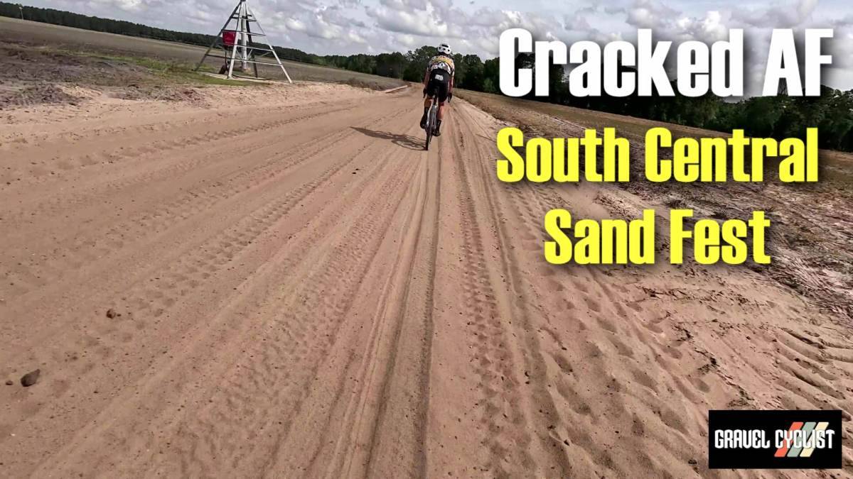 Cracked AF: South Central Sand Fest, Georgia USA - Gravel Cyclist
