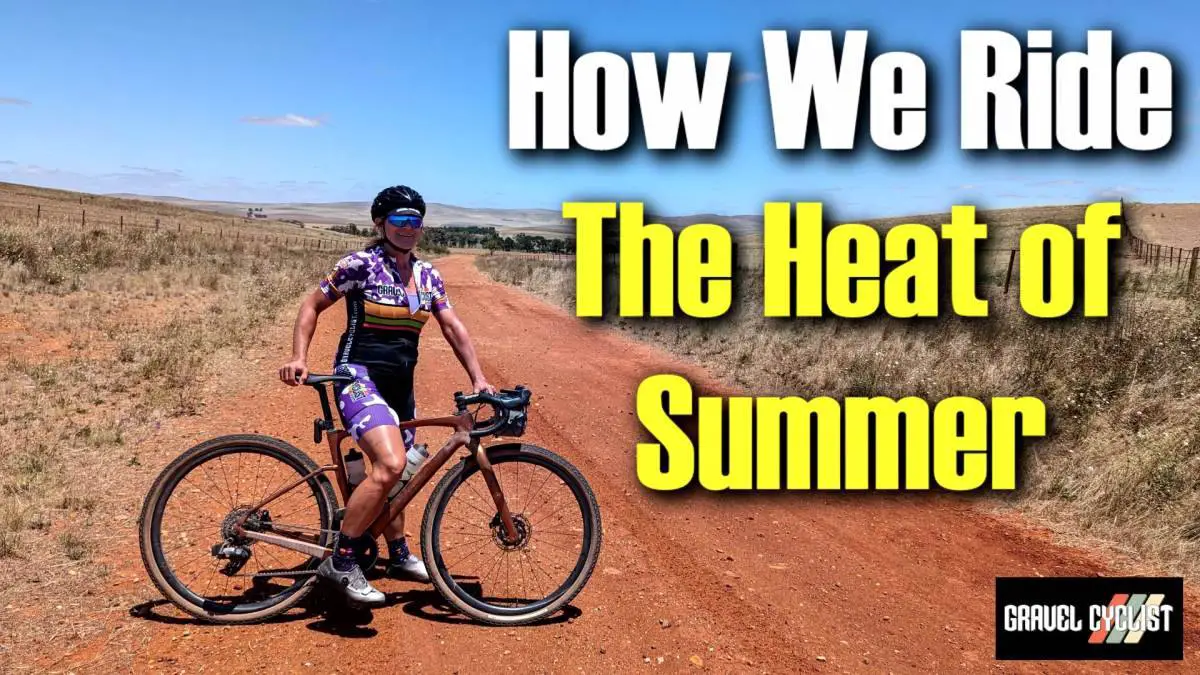 Cycling in the Heat of Summer: How We Ride - Gravel Cyclist