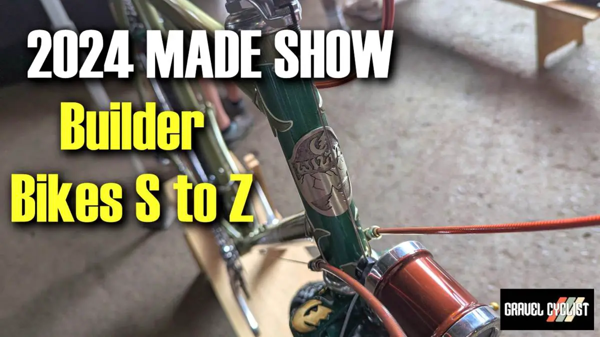 MADE Show 2024: Builder Bikes S to Z - Gravel Cyclist